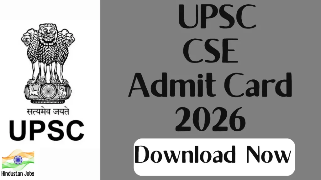 UPSC CSE Admit Card 2026, OUT, Download Now